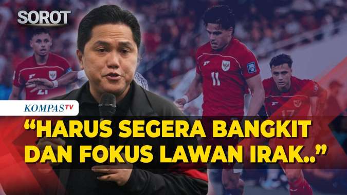 Kata-Kata Erick Thohir Usai Timnas Indonesia Kalah dari Arab Saudi 3-2 Laga Kualifikasi Piala Dunia