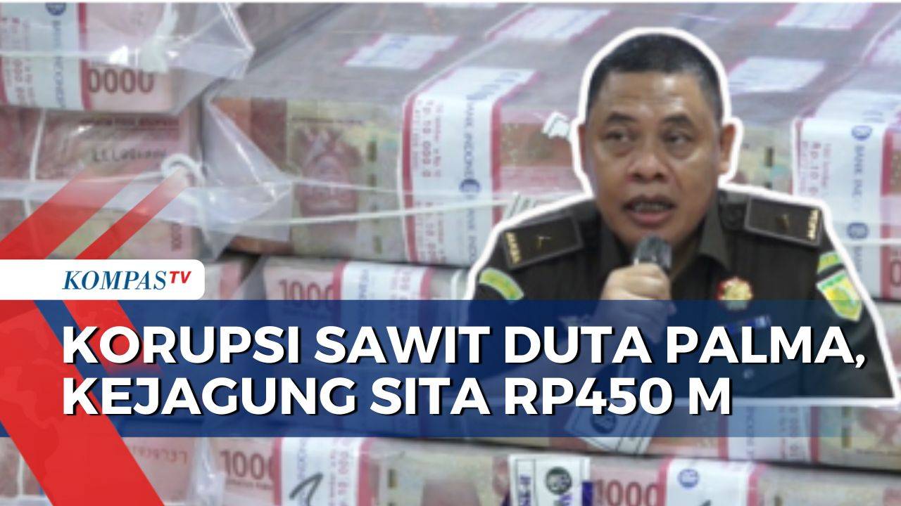 Video: Kasus Korupsi dan TPPU Kebun Sawit Ilegal, Kejagung Sita Rp450 ...