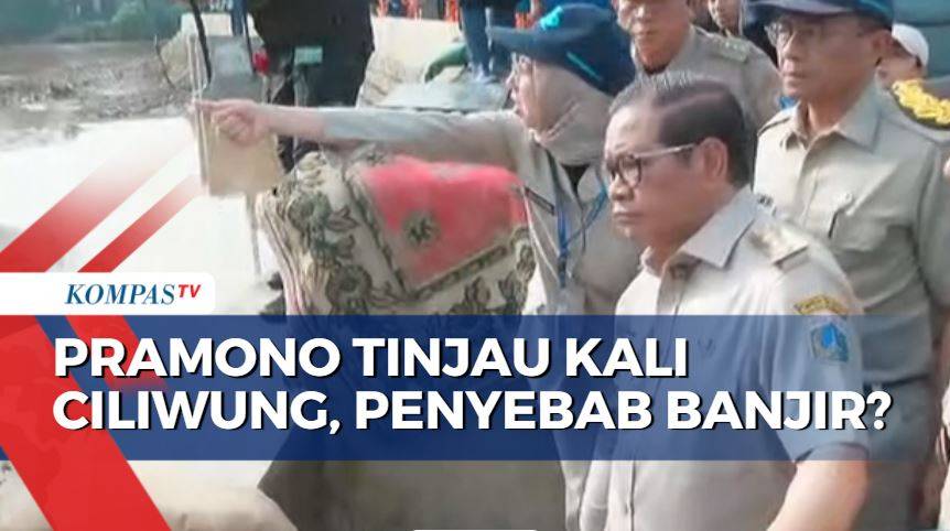 Video: Terkini! Pramono Anung Tinjau Kali Ciliwung-Banjir Jakarta ...