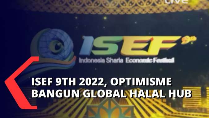 ISEF 2022 Upayakan Bantu Pemulihan Ekonomi Indonesia, Optimis Bangun ...
