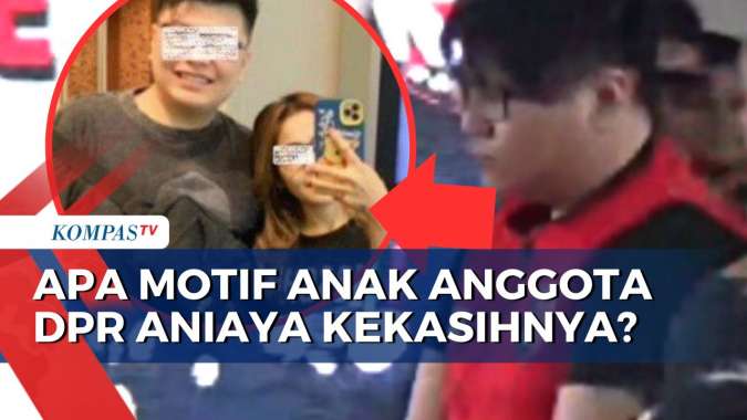 Apa Motif Anak Anggota DPR, Gregorius Ronald Tannur yang Aniaya Kekasih ...