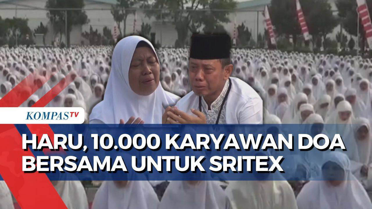Video: Haru dan Penuh Air Mata, 10 Ribu Karyawan Gelar Doa Bersama untuk Sritex