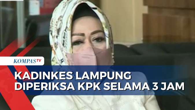 Dimintai Klarifikasi Laporan Harta Kekayaan, Kadinkes Lampung Reihana Penuhi Panggilan KPK