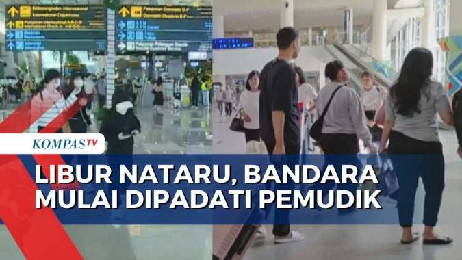 Libur Nataru, Begini Pantauan Bandara Soakrno-Hatta dan Kualanamu yang Mulai Dipadati Pemudik