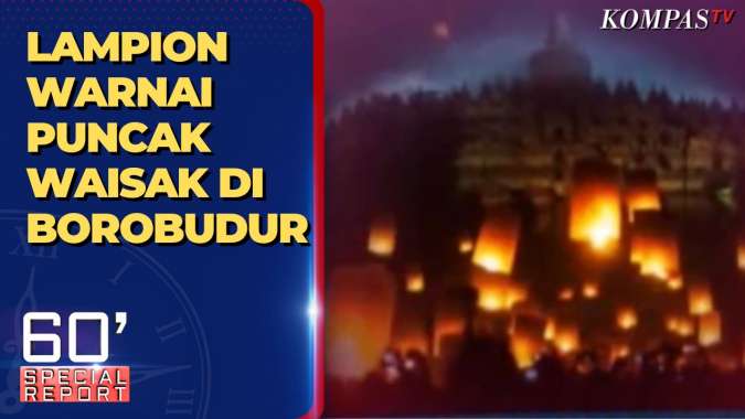 Runtutan Rangkaian Perayaan Waisak 2024 di Candi Borobudur, Diwarnai Lampion hingga Doa Perdamaian