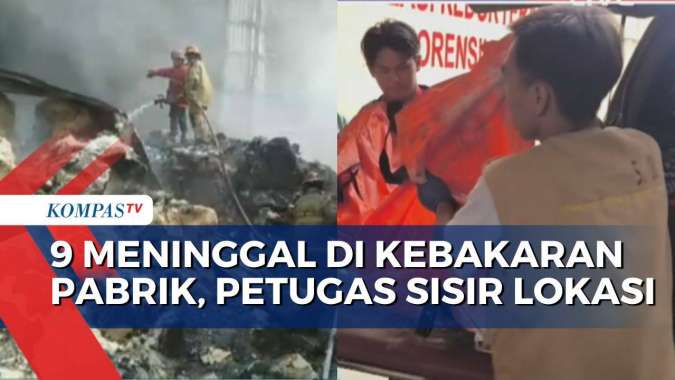 Penyebab Kebakaran Pabrik di Bekasi yang Makan Korban 9 Orang Meninggal Dunia