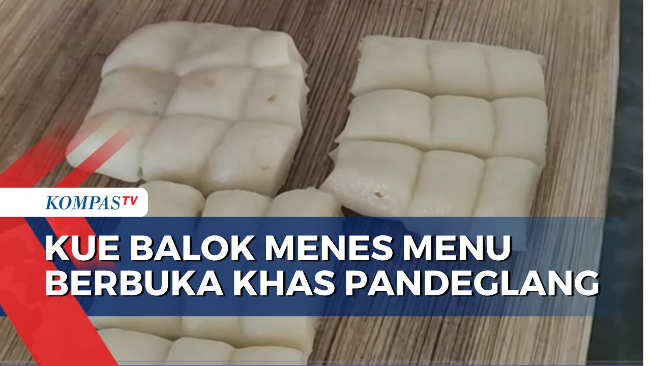 Kue Balok Menes Khas Pandeglang, Kuliner Legendaris Sejak Zaman ...