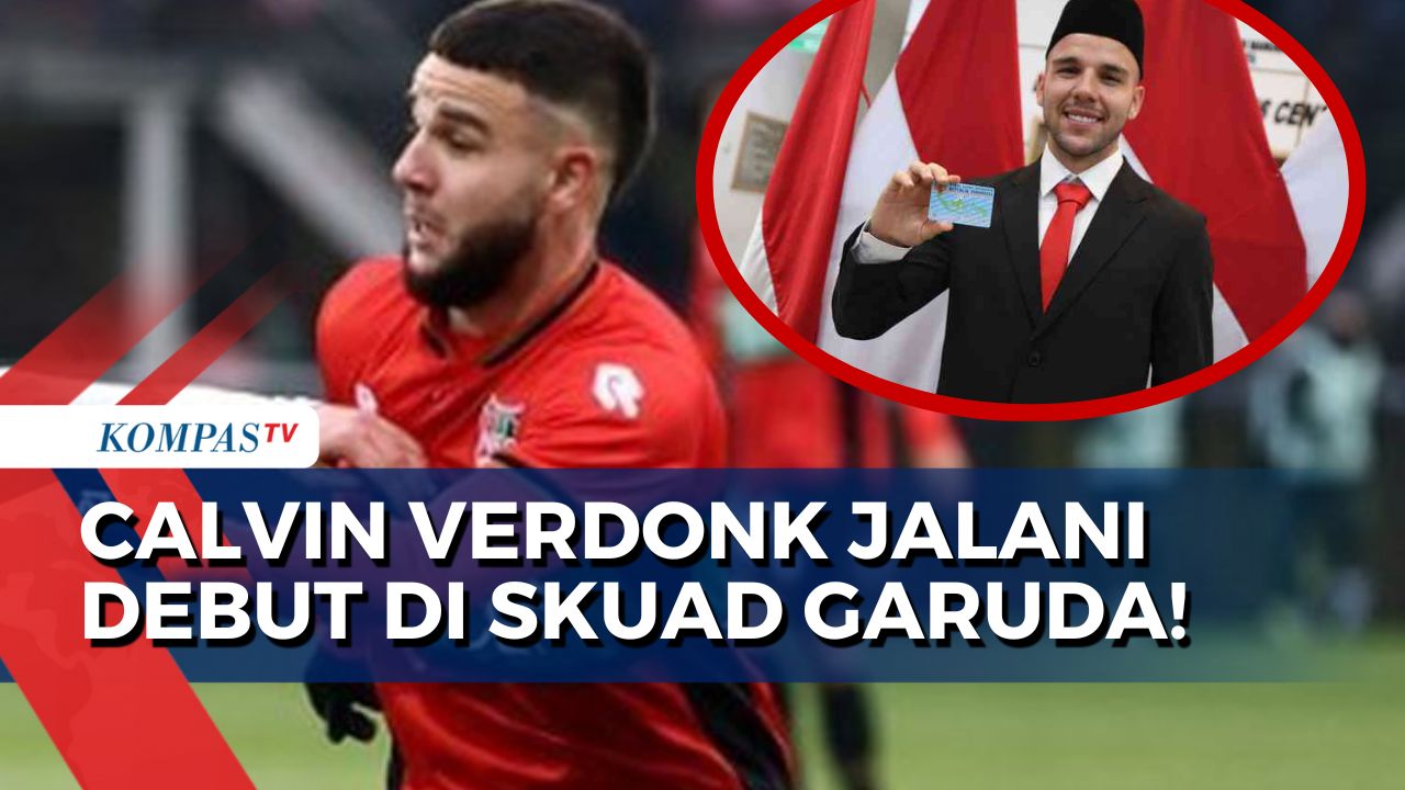 Video: Debut setelah Resmi Jadi WNI, Calvin Verdonk Isi Peran Penting di Lini Belakang Timnas ...