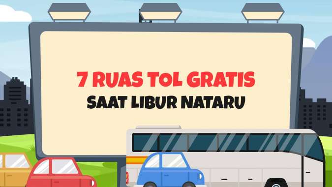 7 Ruas Tol Gratis Saat Libur Nataru 2024/2025, Ini Daftarnya - INFOGRAFIS