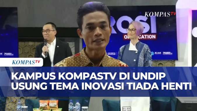 Usung Tema Inovasi Tiada Henti, Program Kampus KompasTV Hadir di Undip ...
