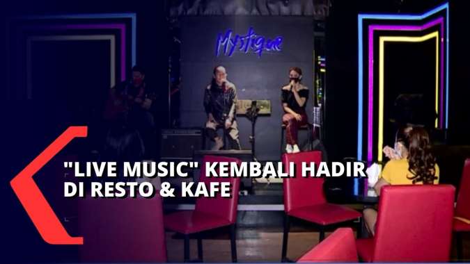 "Live Music" di Resto dan Kafe kembali Hadir, Begini Aturannya!