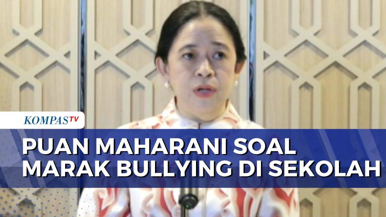 Video: Marak Bullying, Puan Maharani: Sudah Darurat, Tak Boleh Lagi ...