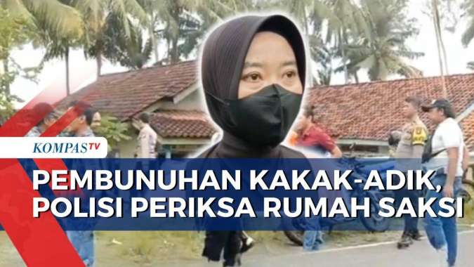 Pembunuhan Bocah Kakak-Adik di Lampung, Polisi Periksa Rumah Saksi yang ...