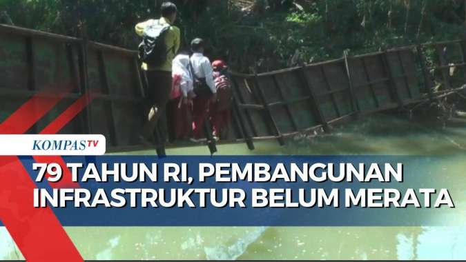 79 Tahun Indonesia Merdeka, Mengapa Pembangunan Infrastruktur Belum Merata?