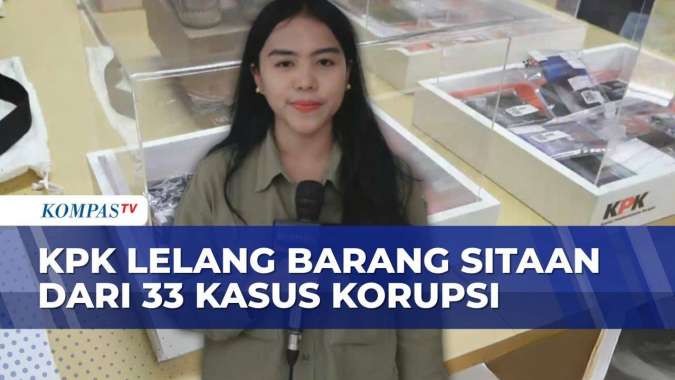 KPK Lelang Barang Sitaan 33 Kasus Korupsi, Total Nilai Aset Mencapai ...