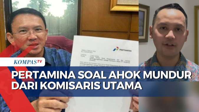 Ahok Mundur dari Jabatan Komisaris Utama, Begini Kata Pertamina