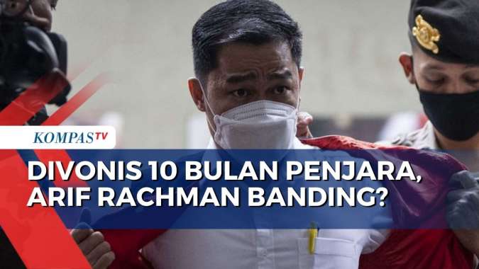 Divonis 10 Bulan Penjara, Arif Rachman Ajukan Banding?