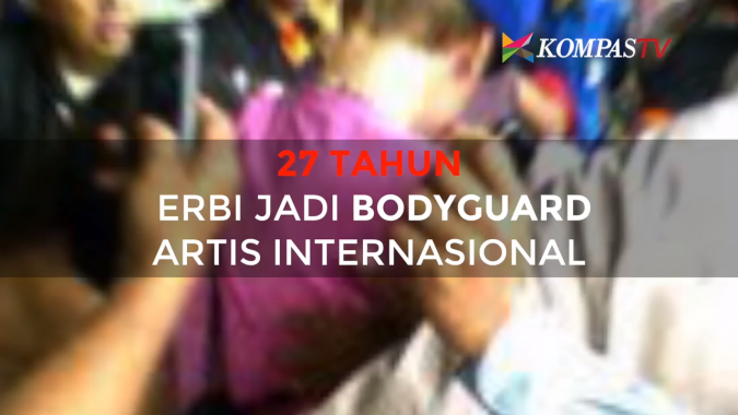 Erbi Jadi Bodyguard Artis Internasional