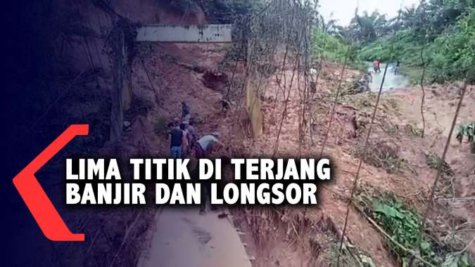 Lima Titik di Terjang Banjir dan Longsor