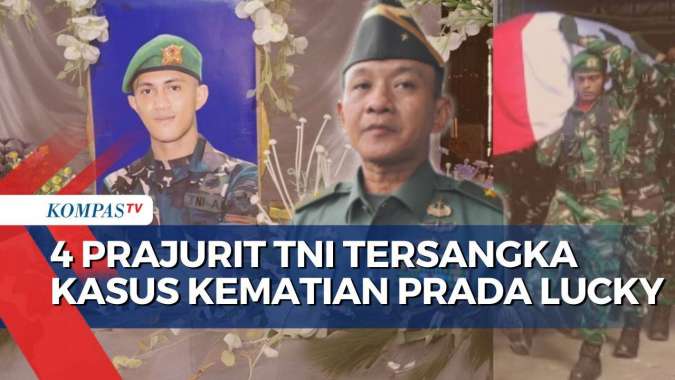 Kasus Prada Lucky Tewas Dianiaya: 4 Anggota TNI Jadi Tersangka, 20 ...