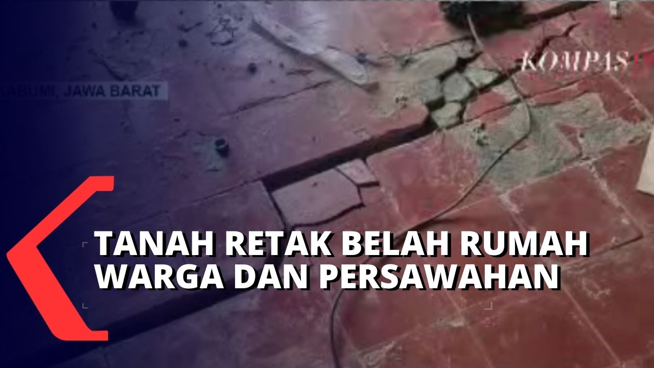 Gawat! Retakan Tanah di Sukabumi Melebar Setiap Harinya, Berpotensi ...
