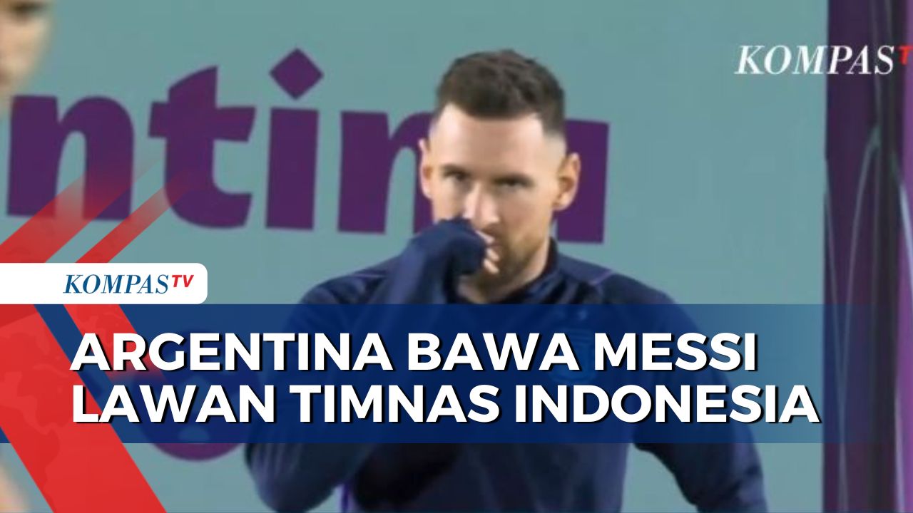 Video: Berikut Daftar Pemain Timnas Argentina yang Akan Bertanding Lawan Indonesia, Ada Lionel Messi