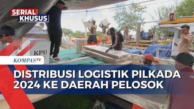 Usaha Distribusi Logistik Pilkada Serentak 2024 ke Daerah Pelosok | SERIAL