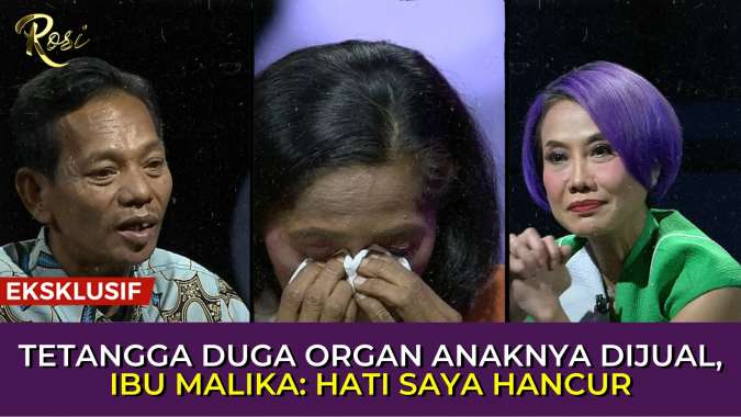 Menangis! Ini yang Bikin Orang Tua Malika Patah Semangat - ROSI