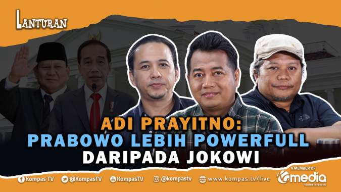 Adi Prayitno: Prabowo Lebih Powerful Dibanding Jokowi | Lanturan 54