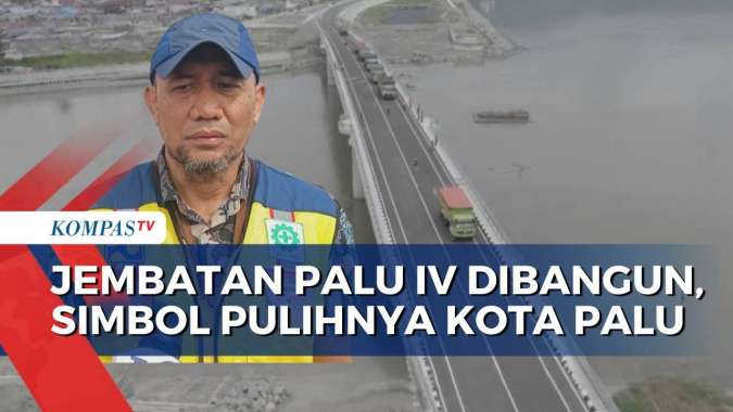 7 Tahun Pascatsunami, Jembatan Palu IV Ikon Kota Palu yang Kembali Pulih