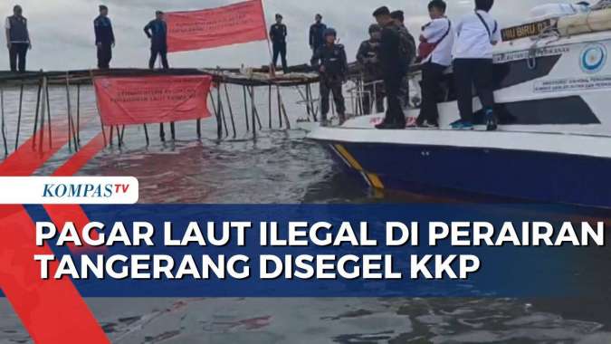 Pagar Laut Ilegal Sepanjang 30 Km di Perairan Tangerang Disegel KKP