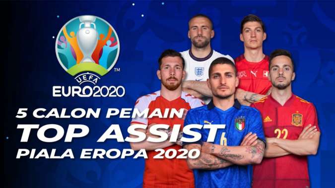 Calon Pemain Top Assist Piala Eropa 2020, Siapa Saja?