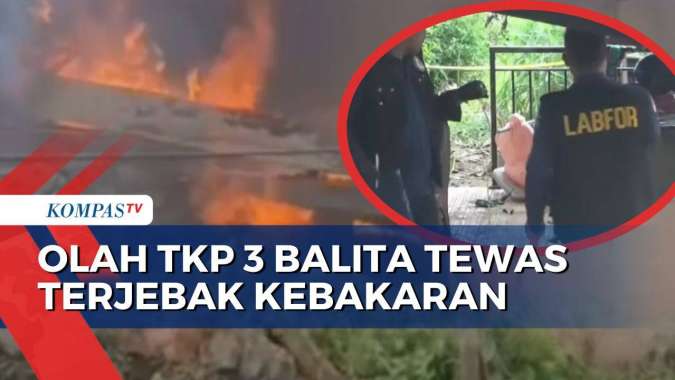 Olah TKP 3 Balita Tewas Terjebak Kebakaran di Kendari, Polisi Ungkap Pemeriksaan Saksi