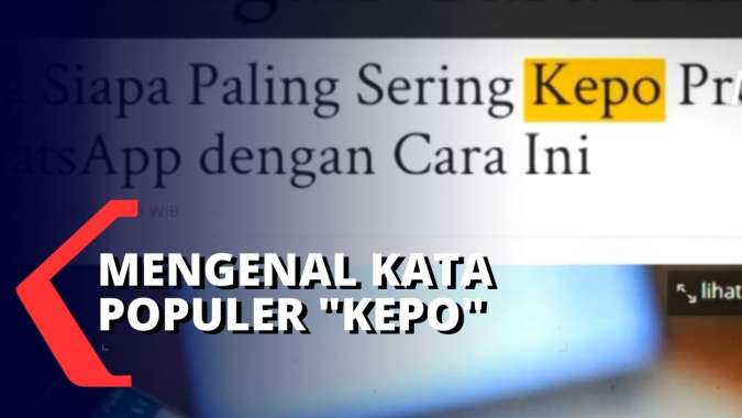 Selasa Bahasa: Mengenal Kata Populer "Kepo"