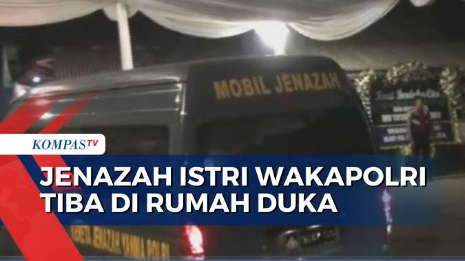 Jenazah Istri Wakapolri Tiba di Rumah Duka, Pemakaman Akan Dilaksanakan ...