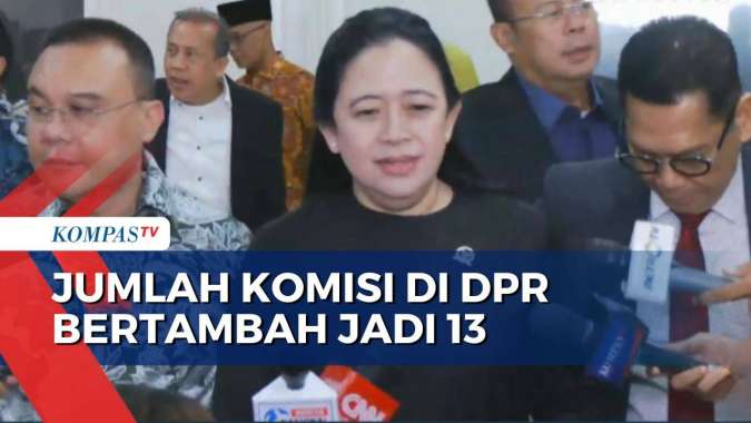 Puan Ungkap Alasan Jumlah Komisi di DPR Bertambah Jadi 13