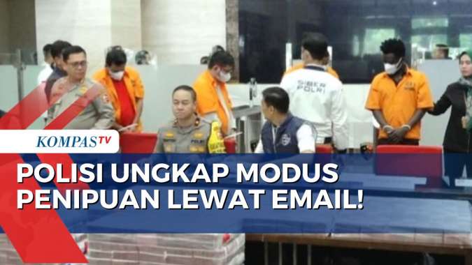 Bareskrim Polri Ungkap Penipuan Modus Manipulasi Email, Korban Rugi Rp32 Miliar!