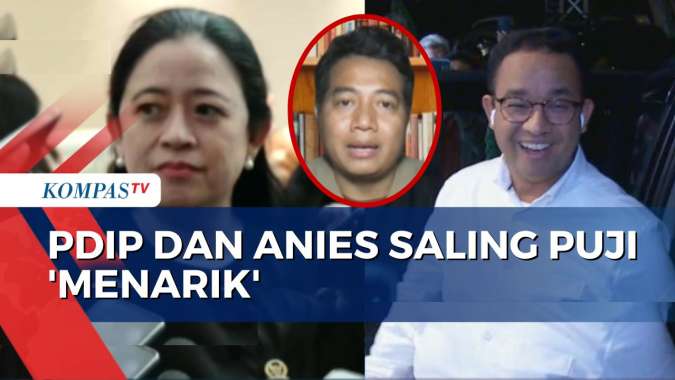 Puan dan Anies Saling Balas Pujian 'Menarik', Pertanda Apa?