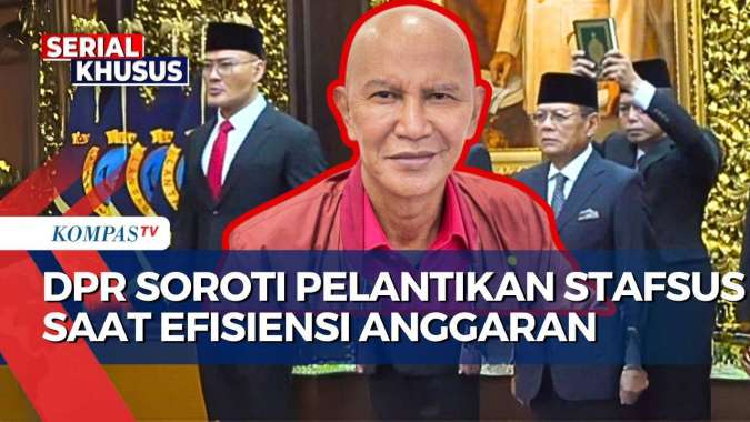 Soroti Pelantikan Stafsus saat Efisiensi Anggaran, Said Abdullah: Mohon ...