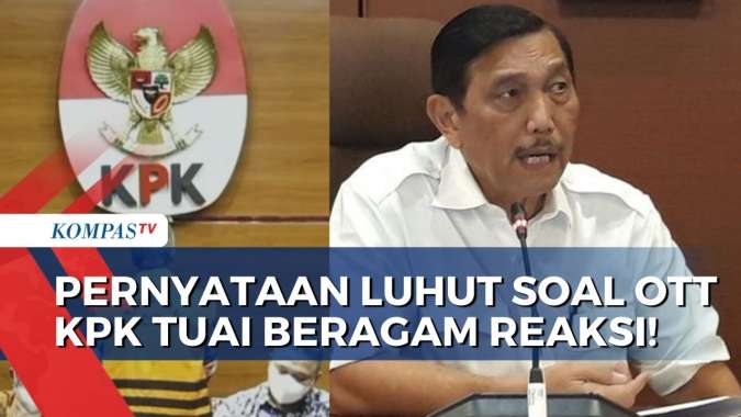 Aktivis Hingga Politisi Tanggapi Pernyataan Luhut Soal OTT KPK yang Tuai Kontroversi.