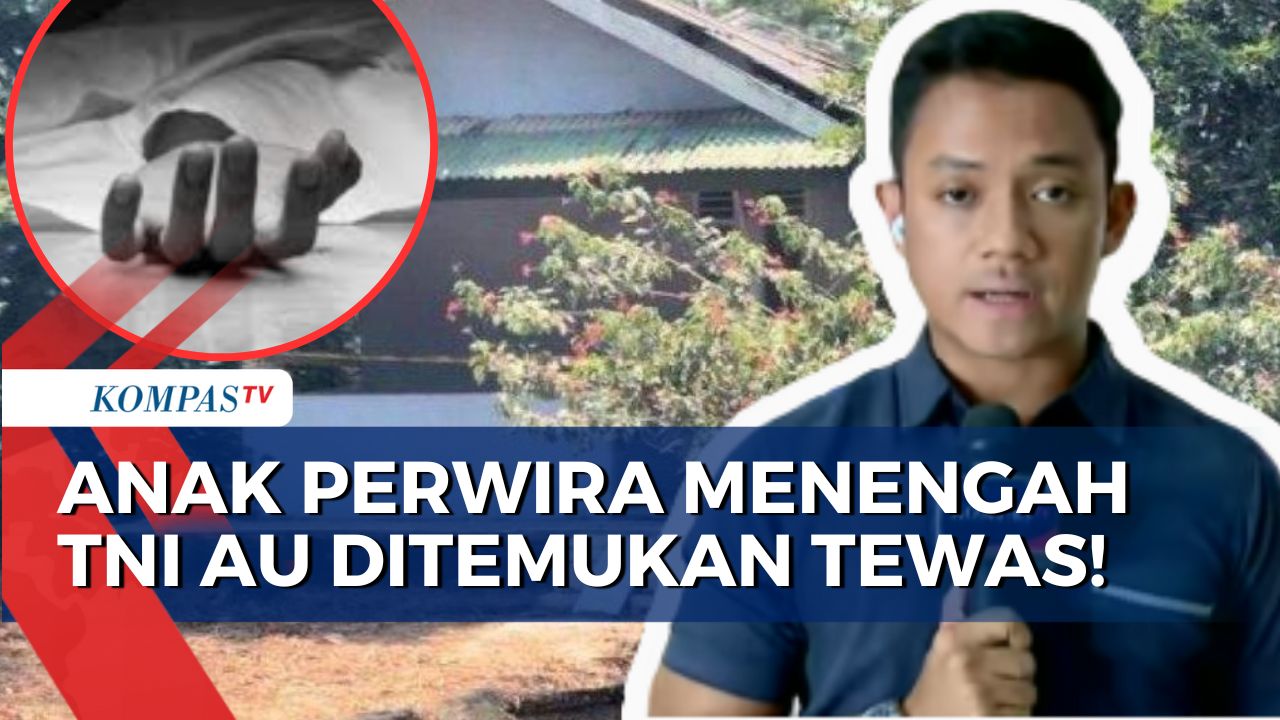 Video: Apa Penyebab Kematian Anak Perwira TNI AU di Pos LANUD Halim ...