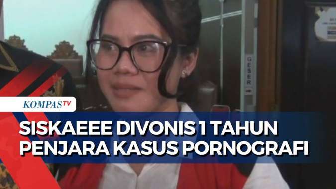 Dinilai Bersalah Lakukan Pidana Pornografi, Siskaeee Divonis Satu Tahun Penjara