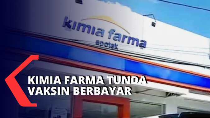 Pt Kimia Farma Tunda Layanan Vaksin Mandiri Berbayar