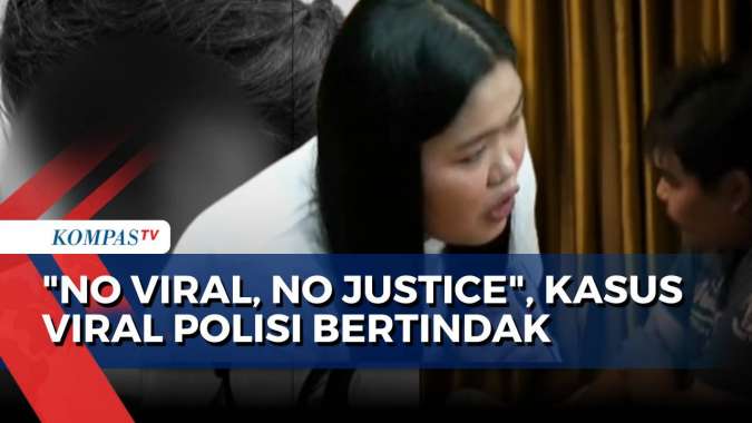 Munculnya Istilah "No Viral No Justice", Polisi Baru Bertindak Usai ...