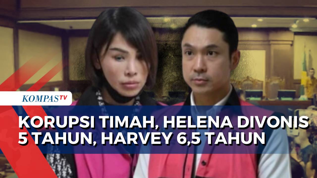 Video: Kasus Korupsi Timah Rp300 Triliun, Hakim Vonis Helena Lim 5 Tahun & Harvey Moeis 6,5 Tahun