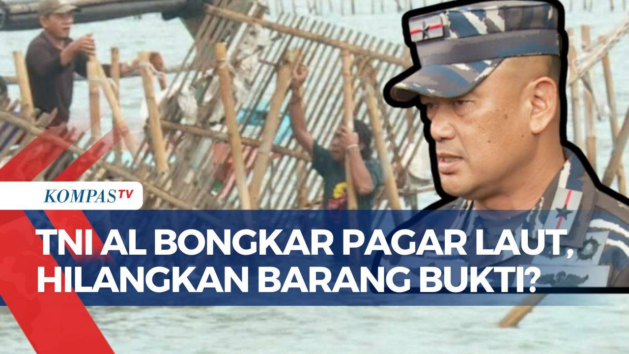 Video: TNI AL Bongkar Pagar Laut atas Perintah Presiden Prabowo, KKP: Jangan Hilangkan Barang Bukti